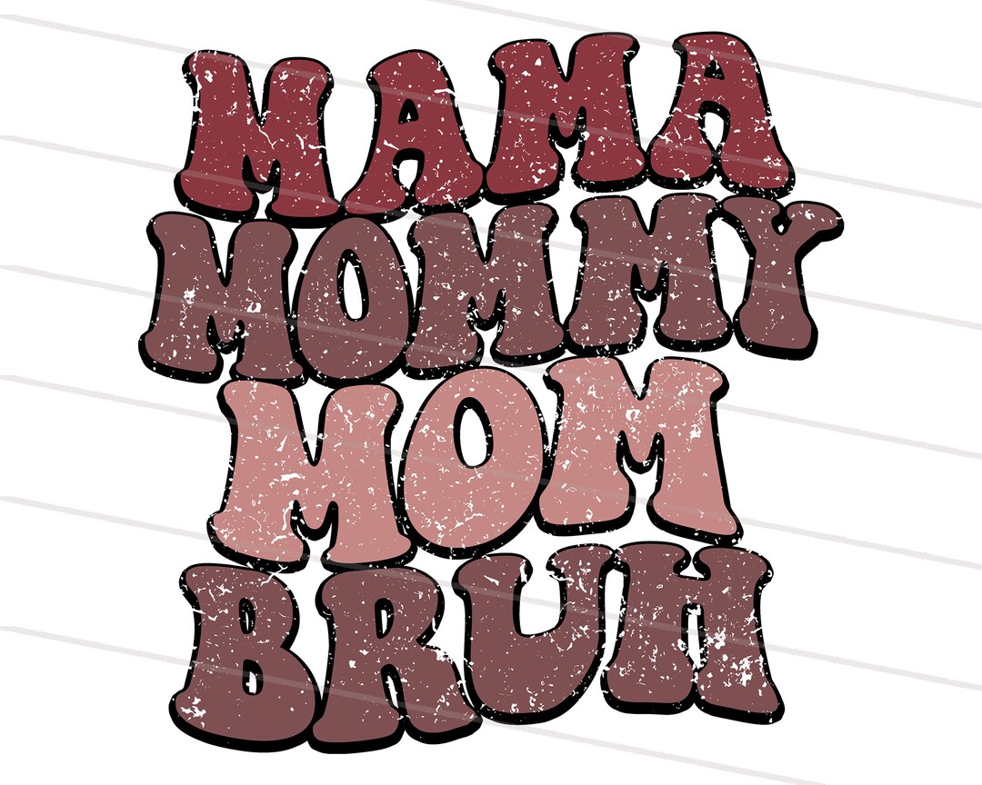 Mama Mommy Mom Bruh Png Mama Retro Sublimation Boho Mommy Png Design