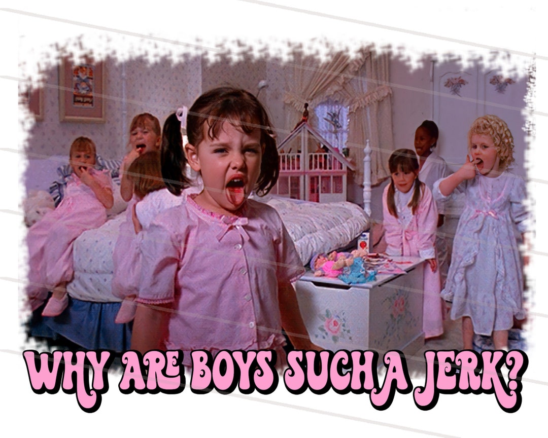 2X Why Boys Such A Jerk Png, Boys Ugh PNG, Little Rascals, 90's Movie ...