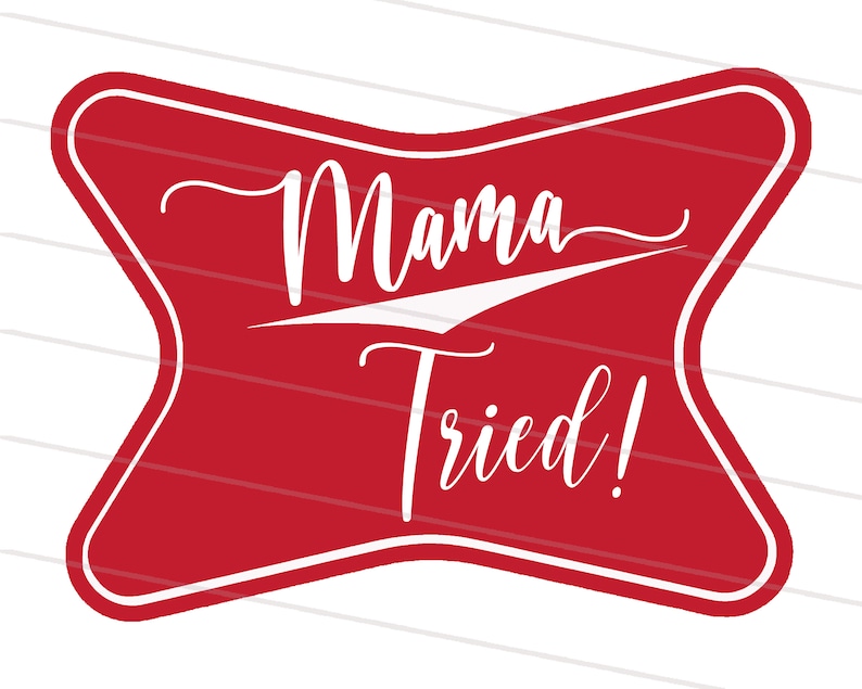 MAMA TRIED Sublimation PNG, Western Png, Beer Logo Png, Ranch Png ...