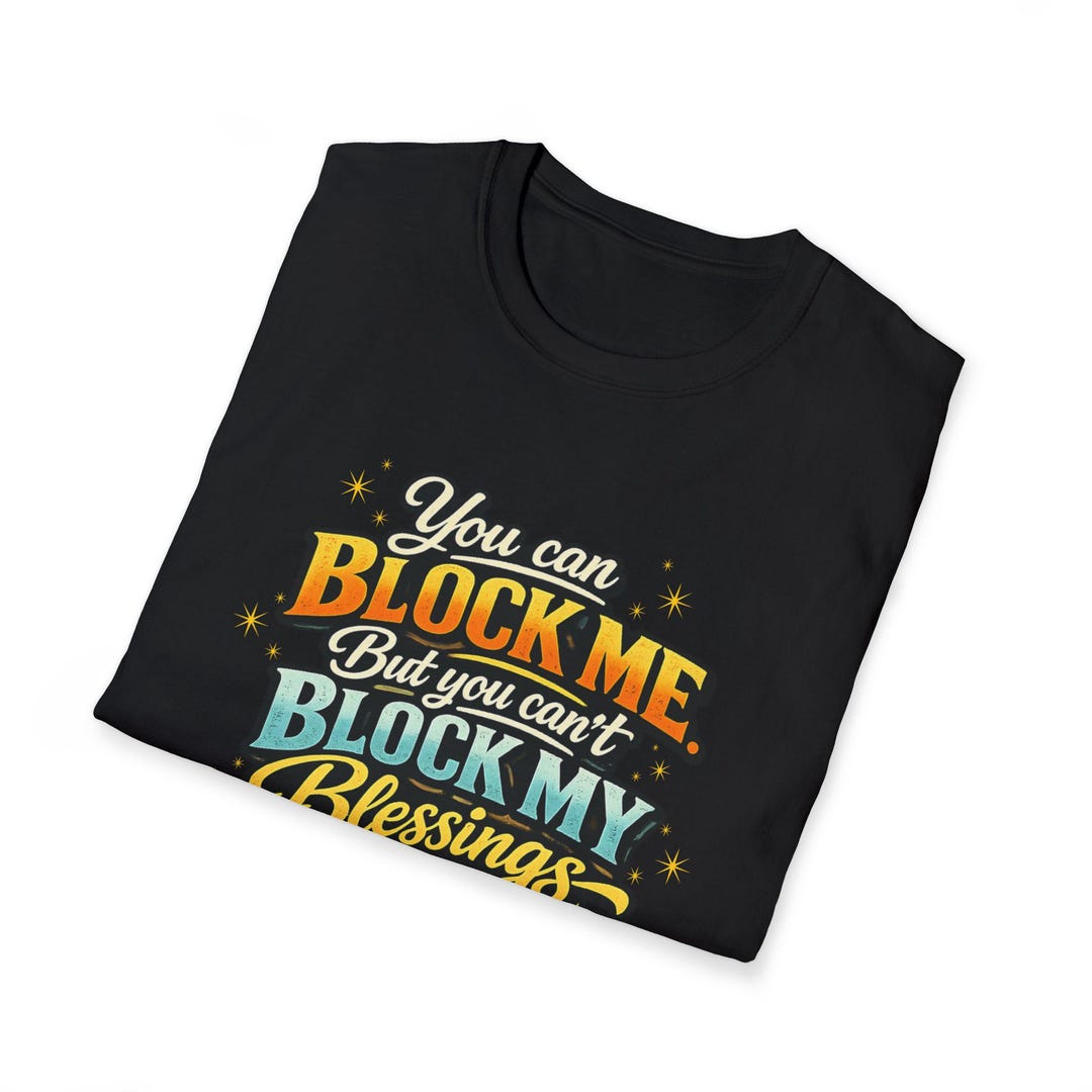 You Can Block Me but You Cant Block My Blessings Christian T Shirt ...