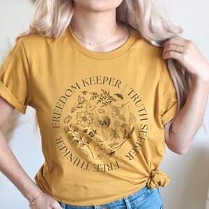 Free Thinker Freedom Keeper Truth Seeker Tshirt Botanical Homesteader T ...