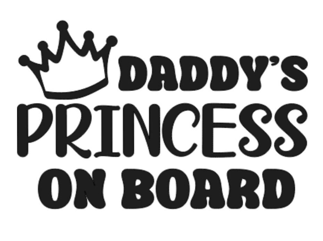 Daddy's Princess on Board Vinyl Decal - Etsy