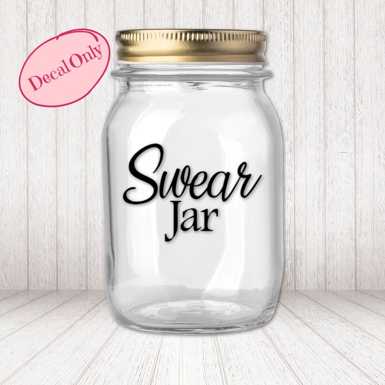 Swear Jar Vinyl Decal Decal Label Swear Jar Mason Jar | Etsy