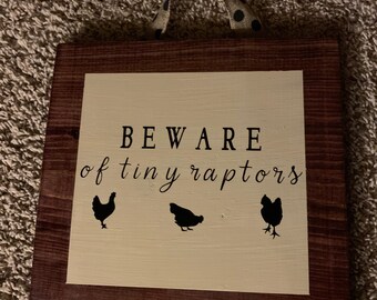 Beware of Tiny Raptors Sign, Chicken Sign, Pallet Wood Sign, Rustic ...