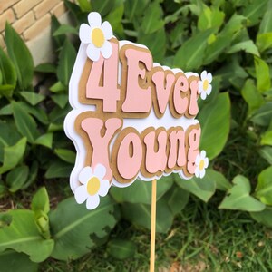 4ever Young Cake Topper | Four Cake Topper | Fourth Birthday Cake ...