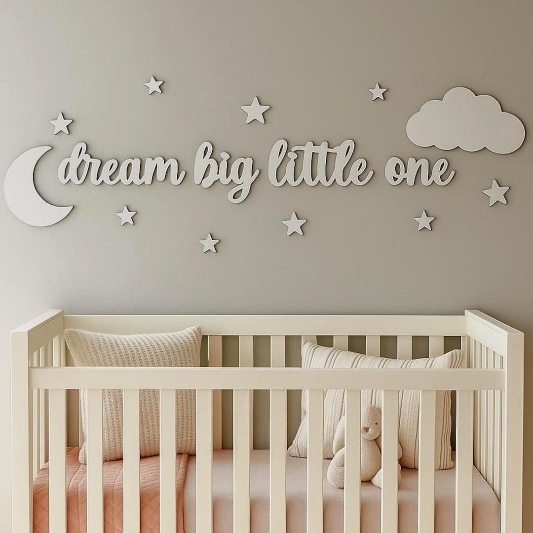 Wooden or Acrylic Wall Quote – “Dream Big Little One” | Nursery Wall ...