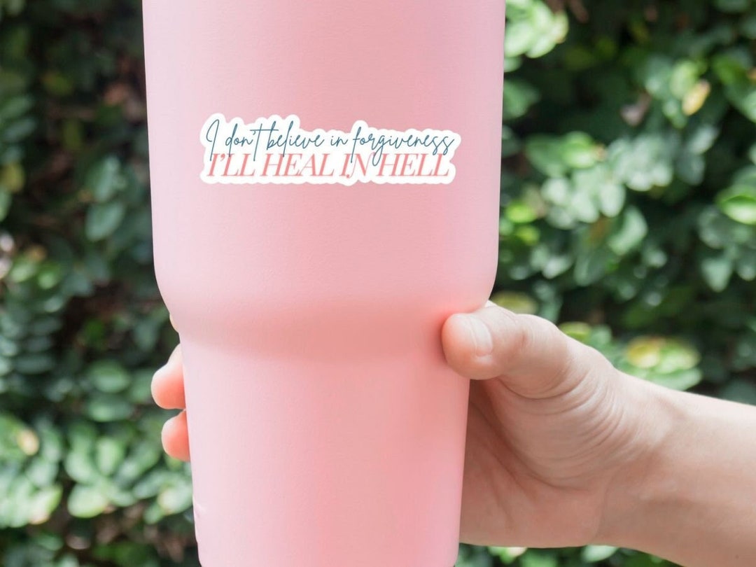 I'll Heal in Hell Dark Humor Feisty Quote Waterproof & Scratch ...