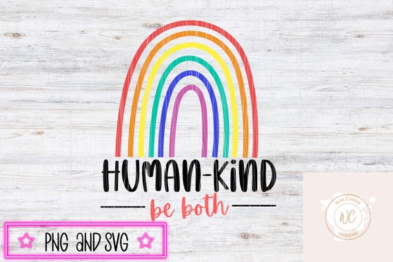 Human Kind Be Both Svg Celebrate Diversity Svg PNG - Etsy