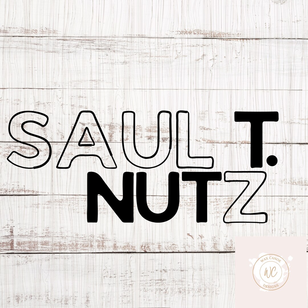 Saul T. Nutz Svg Funny Name Svg Salty Nuts Svg - Etsy UK