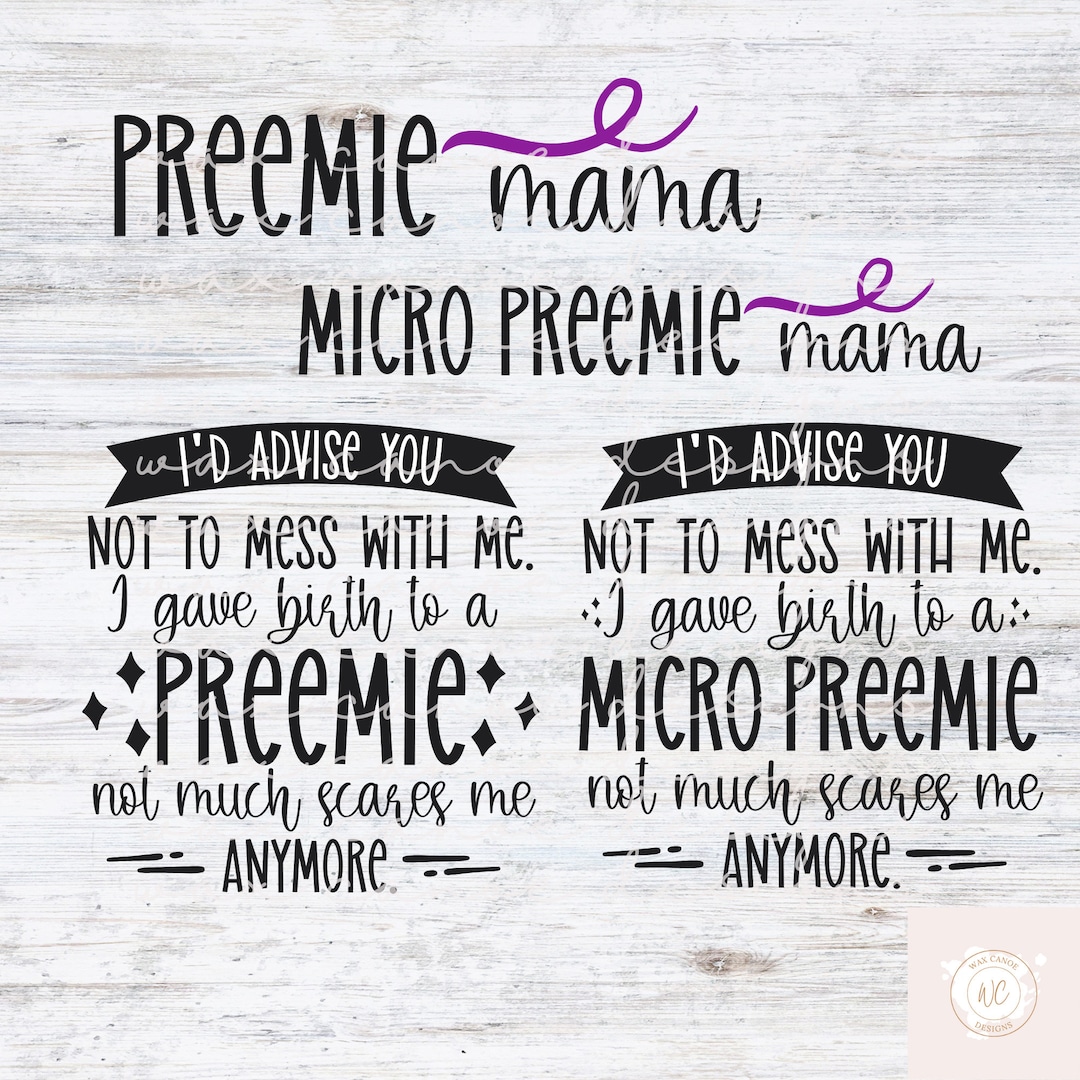Preemie Mama Png Micro Preemie Mama Svg Preemie Mom Svg Prematurity ...