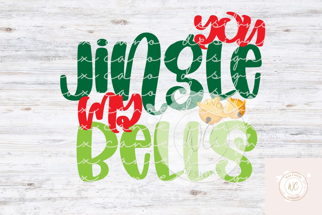 You Jingle My Bells | Jingle Bells Cuttable | Christmas Bells Png | Funny Christmas | Sarcastic ...