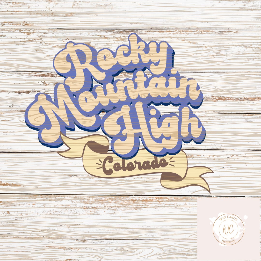 Rocky Mountain High Svg | Sublimation | Rocky Mountains Svg | Colorado ...