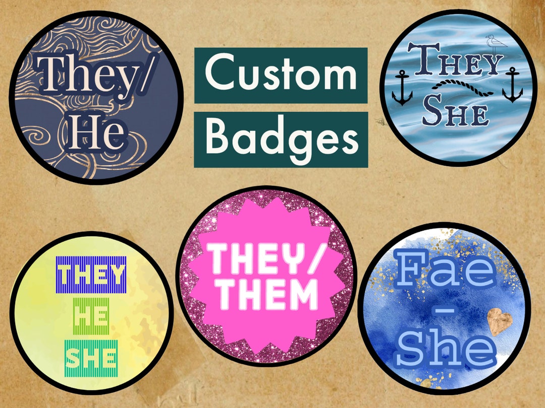 Custom Pronoun Trans Badges They He She Fae Zir - Etsy