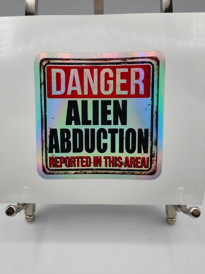 Danger Alien Abduction, Holographic, Aliens, Stickers, Decals, Labels ...