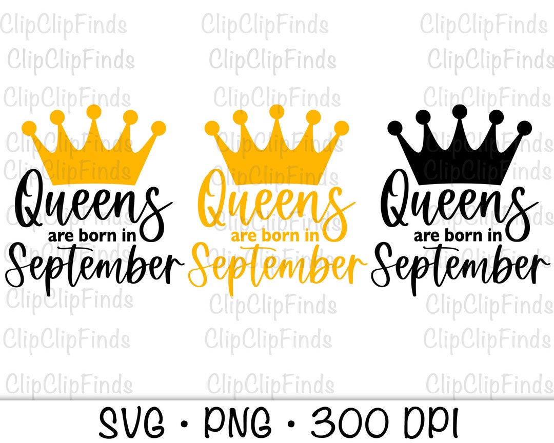 Queens Are Born in September September Birthday SVG Vector - Etsy