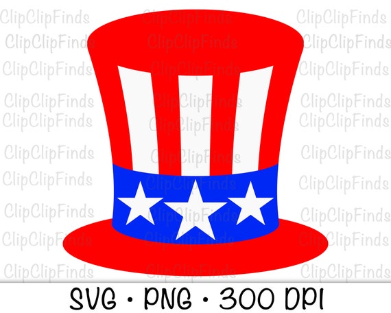 Uncle Sam Hat Patriotic Hat July 4th SVG Vector Cut File - Etsy
