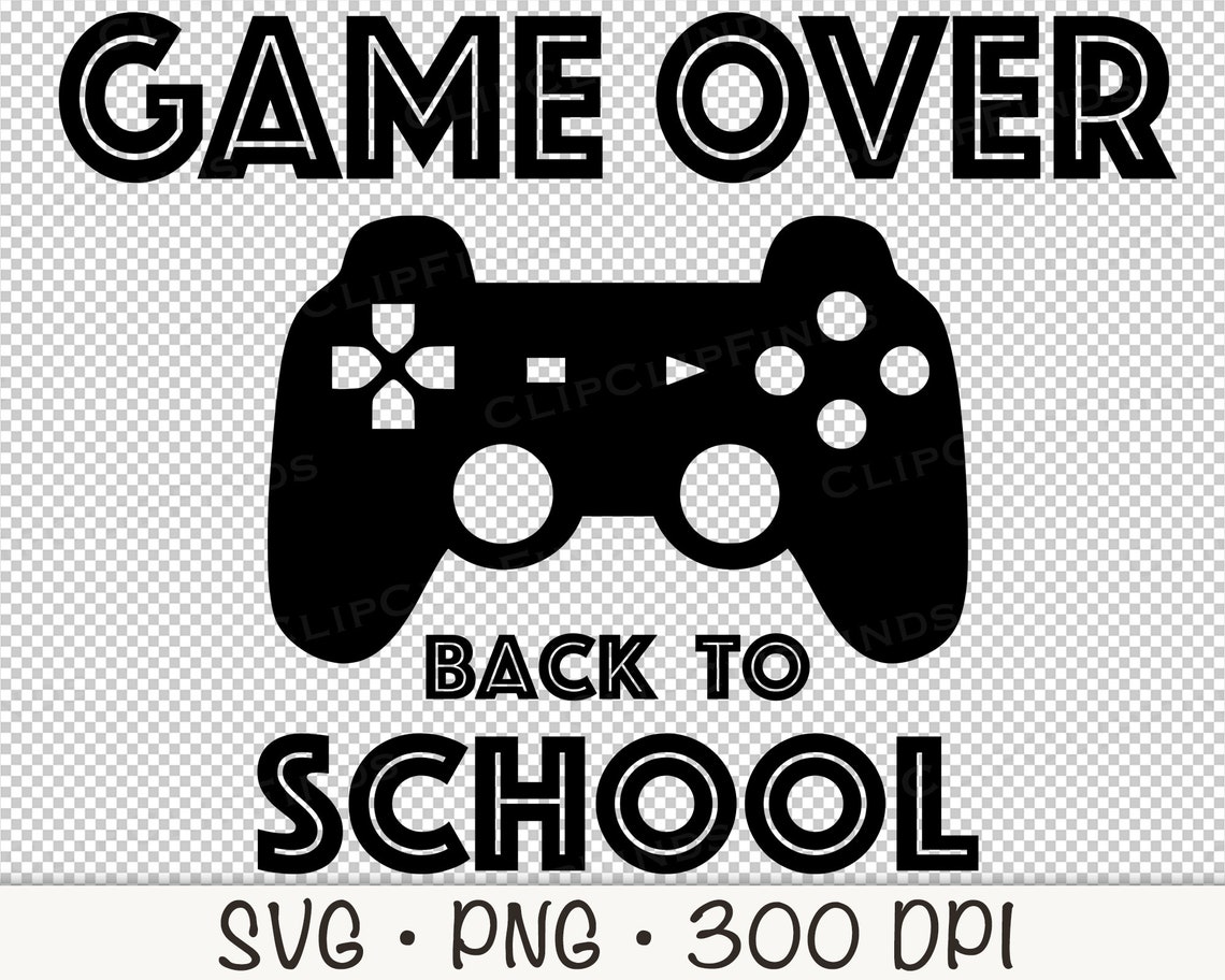 Game Over Back to School SVG Vector File and PNG Transparent - Etsy