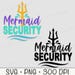 Mermaid Security PNG, Mermaid Security SVG, Vector File, Sublimation ...