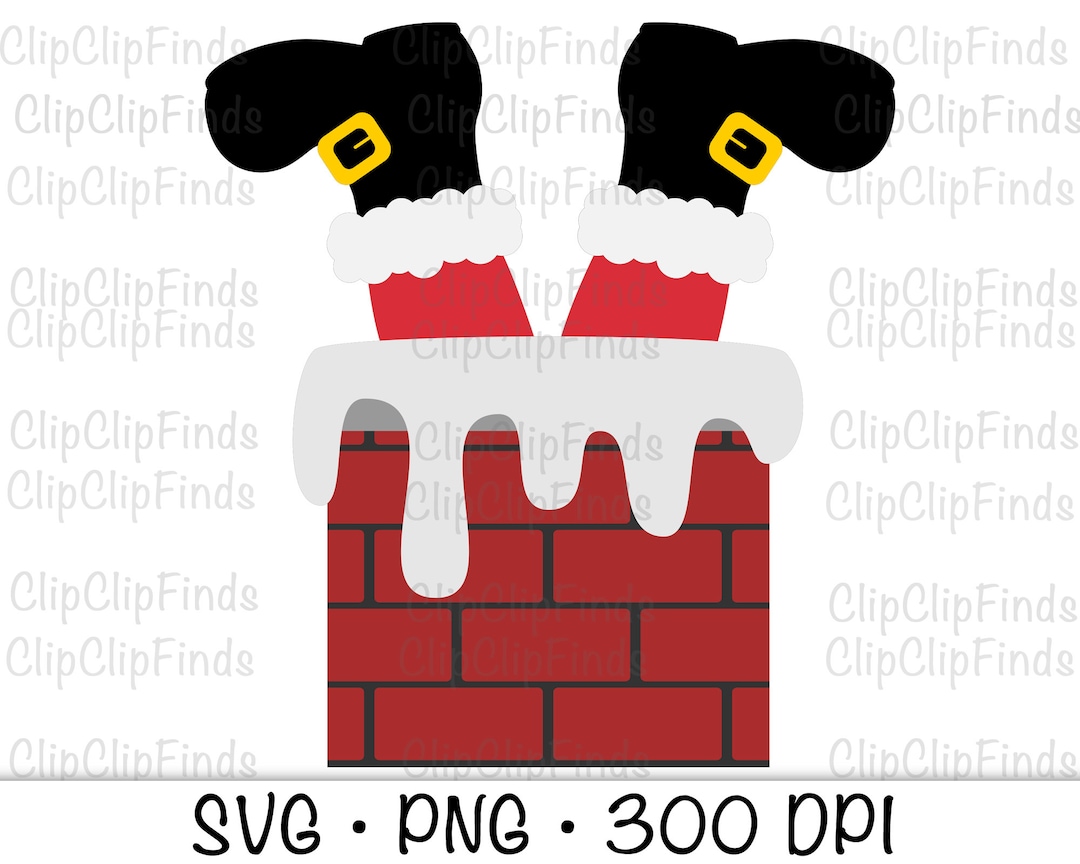Santa Claus Stuck in Chimney, Santa Legs, Santa Boots, Bottoms Up, SVG ...