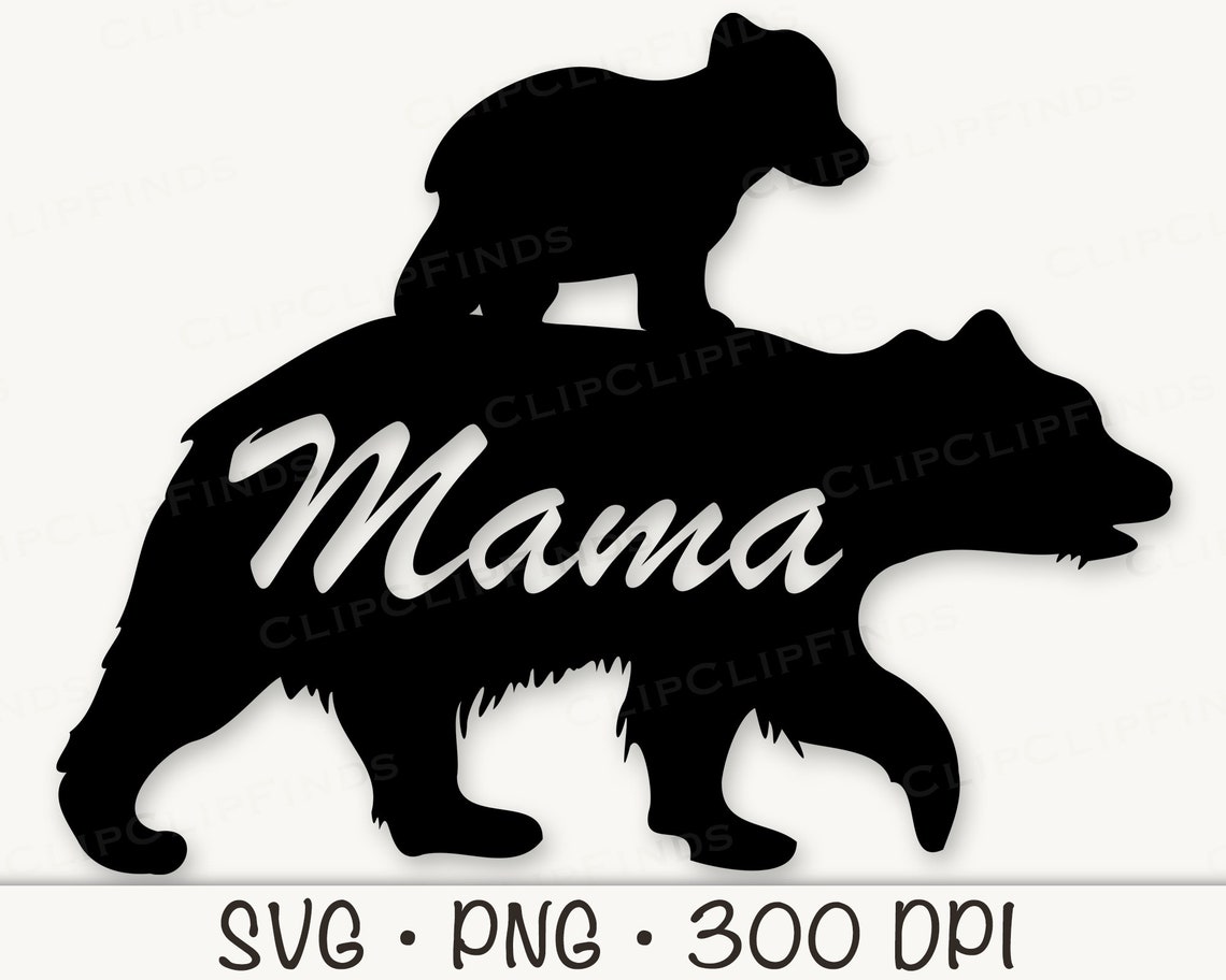 Mama Bear With Cub Mama Bear Mothers Day Svg Png Etsy