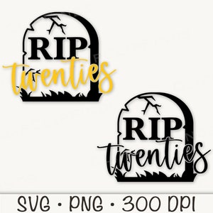 RIP 20's SVG, Death to My Youth, PNG, 30th Birthday, Rip Twenties, T ...