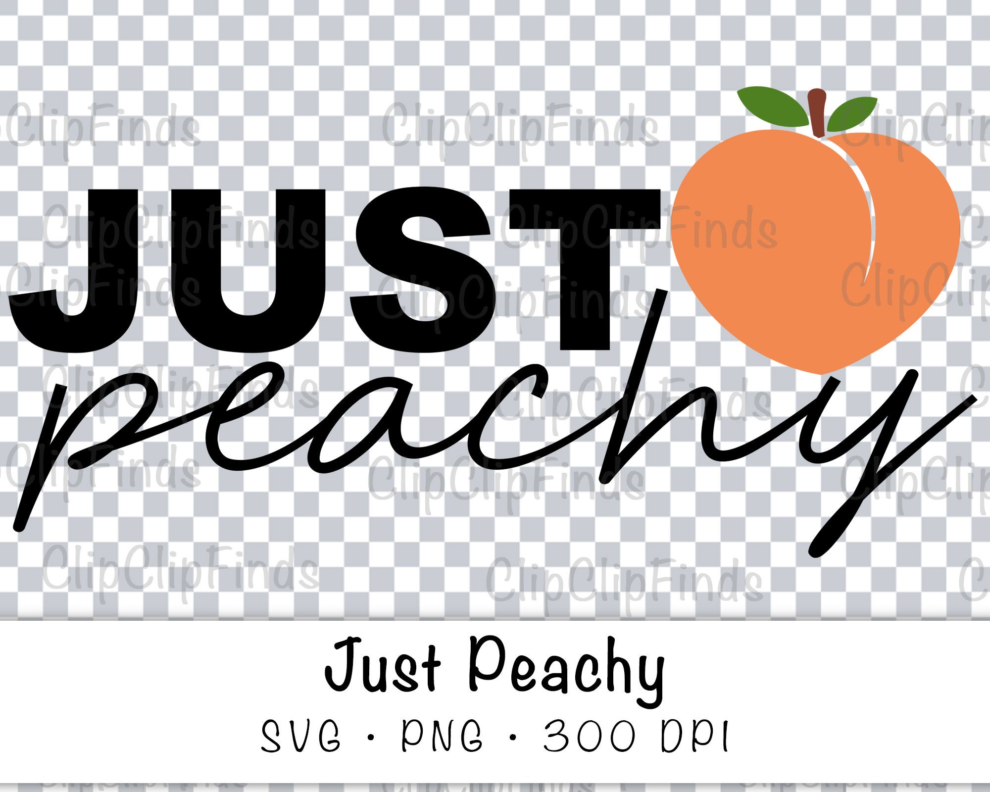 Just Peachy SVG Vector Cut File and PNG Transparent Background | Etsy