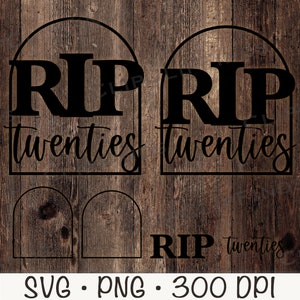 RIP to My 20s SVG, RIP to My Twenties Png, Rip to My 20's Cake Cupcake ...