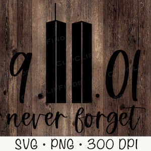 September 11, Never Forget, 911, SVG, PNG, Sublimation, Instant Digital ...