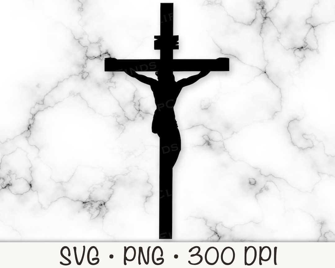 Crucifix SVG, Jesus on Cross, Vector Cut File, Crucifix PNG Transparent ...