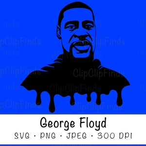 George Floyd SVG Vector Cut File, JPEG, and PNG Transparent Background ...