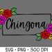 Chingona With Flowers SVG Vector Cut File, JPEG, and PNG Transparent ...