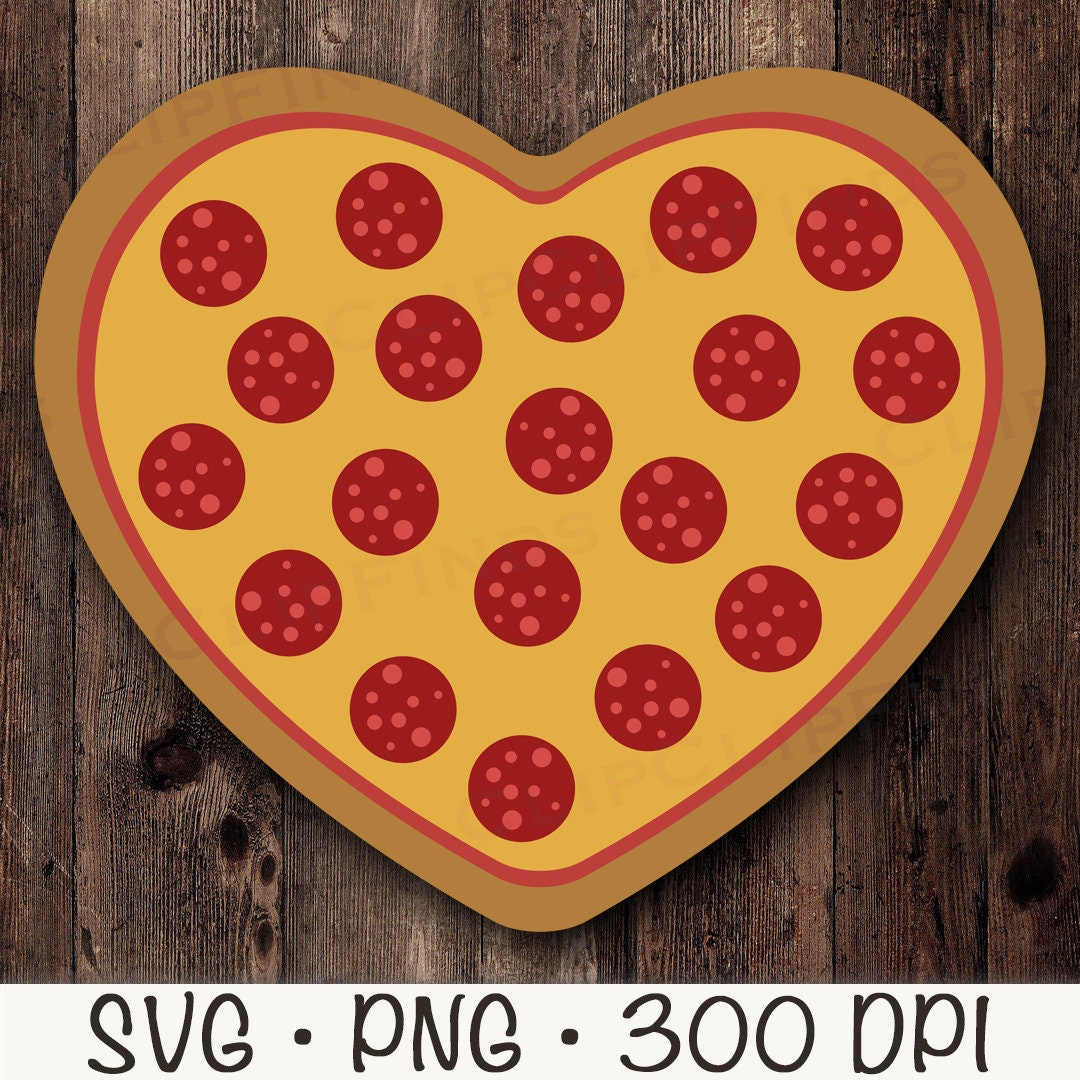 Pizza SVG, Pizza Heart PNG, Pepperoni Pizza Clip Art, Valentine's Day ...