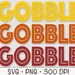GOBBLE GOBBLE GOBBLE Svg Vector Cut File and Png Transparent - Etsy