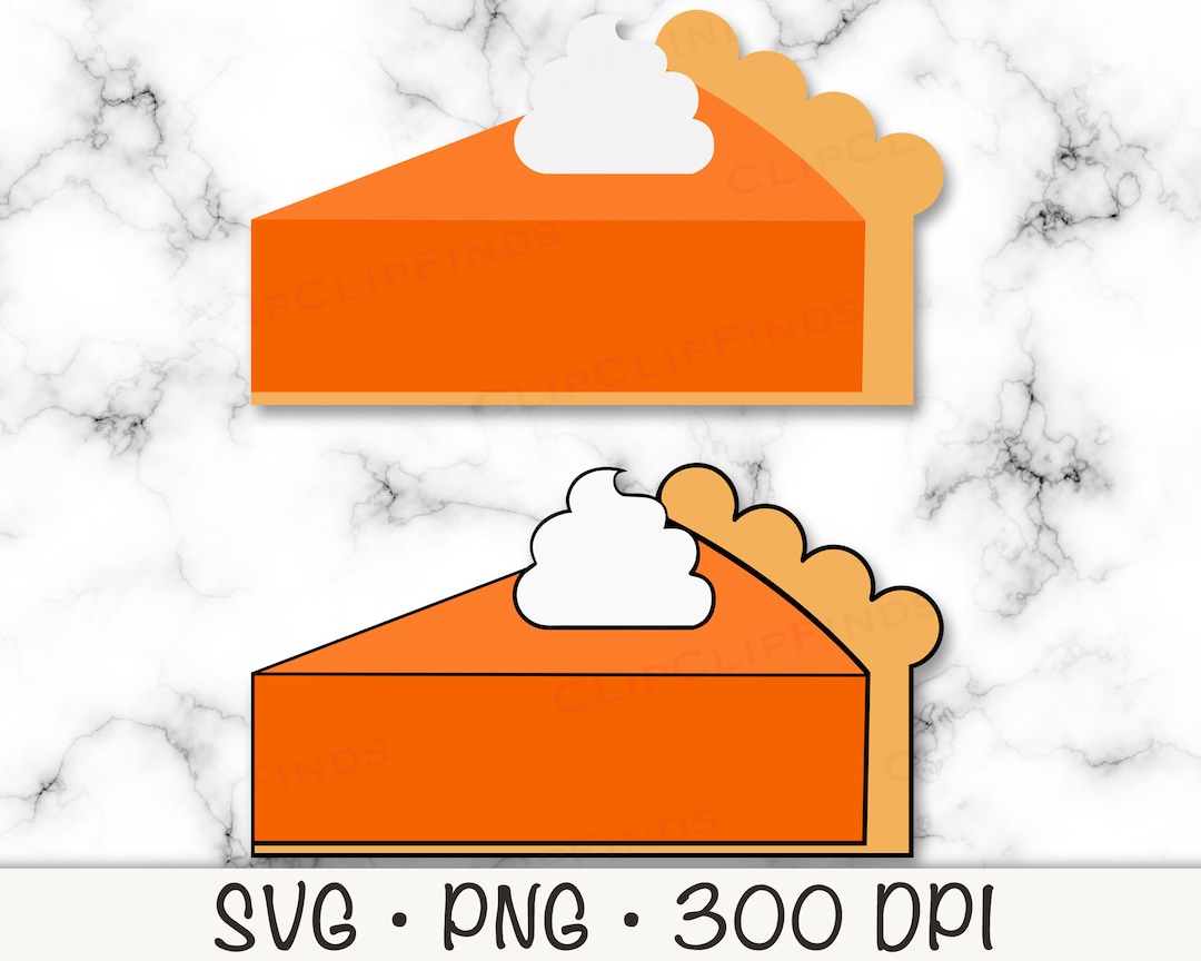 Pumpkin Pie Slice SVG, Whip Cream, Fall, Autumn, Thanksgiving, PNG ...