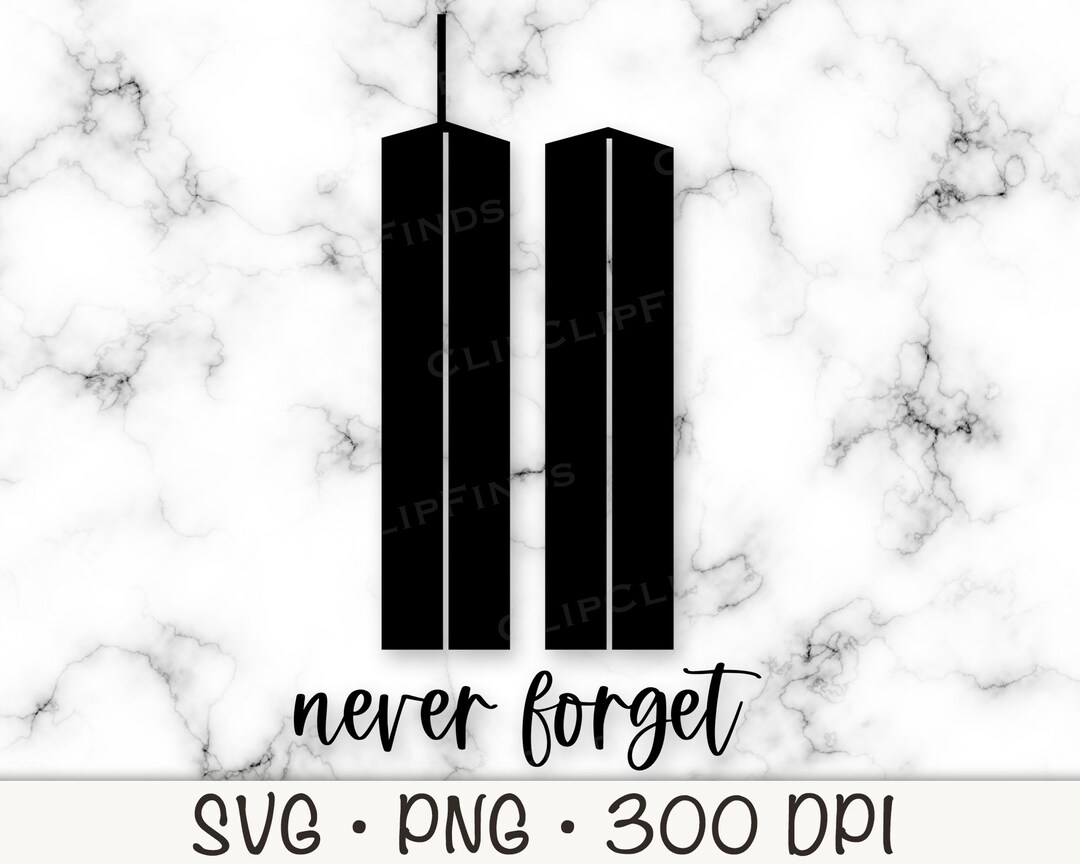 September 11, Never Forget, 911, SVG, PNG, Sublimation, Instant Digital ...
