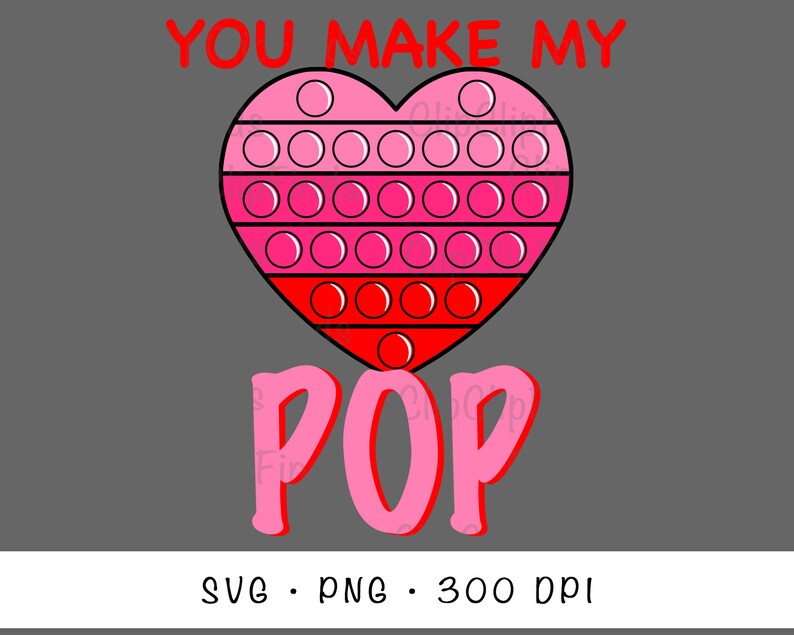 You Make My Heart Pop Pop It Valentine SVG Vector Cut File | Etsy