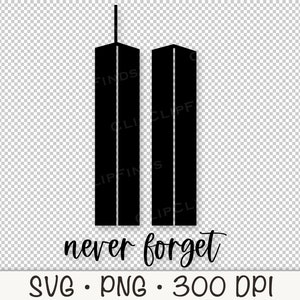 September 11, Never Forget, 911, SVG, PNG, Sublimation, Instant Digital ...