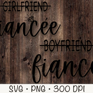 Girlfriend Fiancee, Boyfriend Fiance, Newly Engaged SVG, Cursive ...