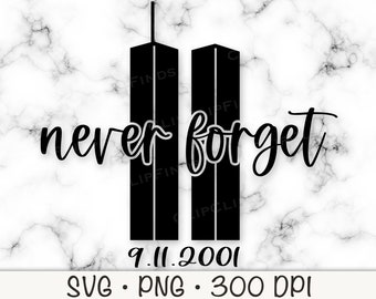 Never Forget SVG, PNG, Digital Download File Cuttables, New York Svg ...