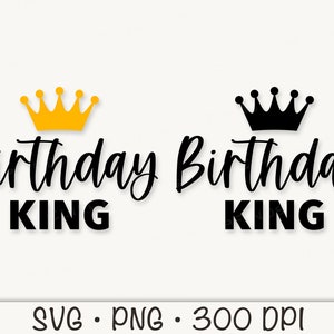 Birthday King SVG, Birthday King PNG, Sublimation, Instant Digital ...