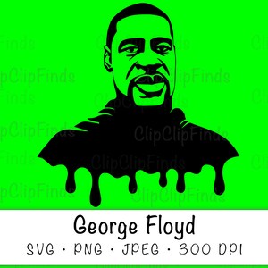 George Floyd SVG Vector Cut File, JPEG, and PNG Transparent Background ...