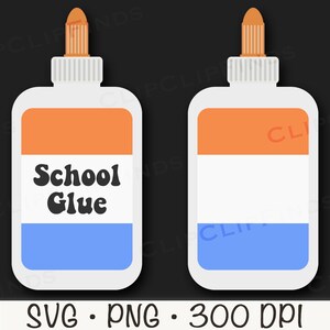 Glue Bottle SVG, School Glue Clipart, Glue PNG, School Supplies ...