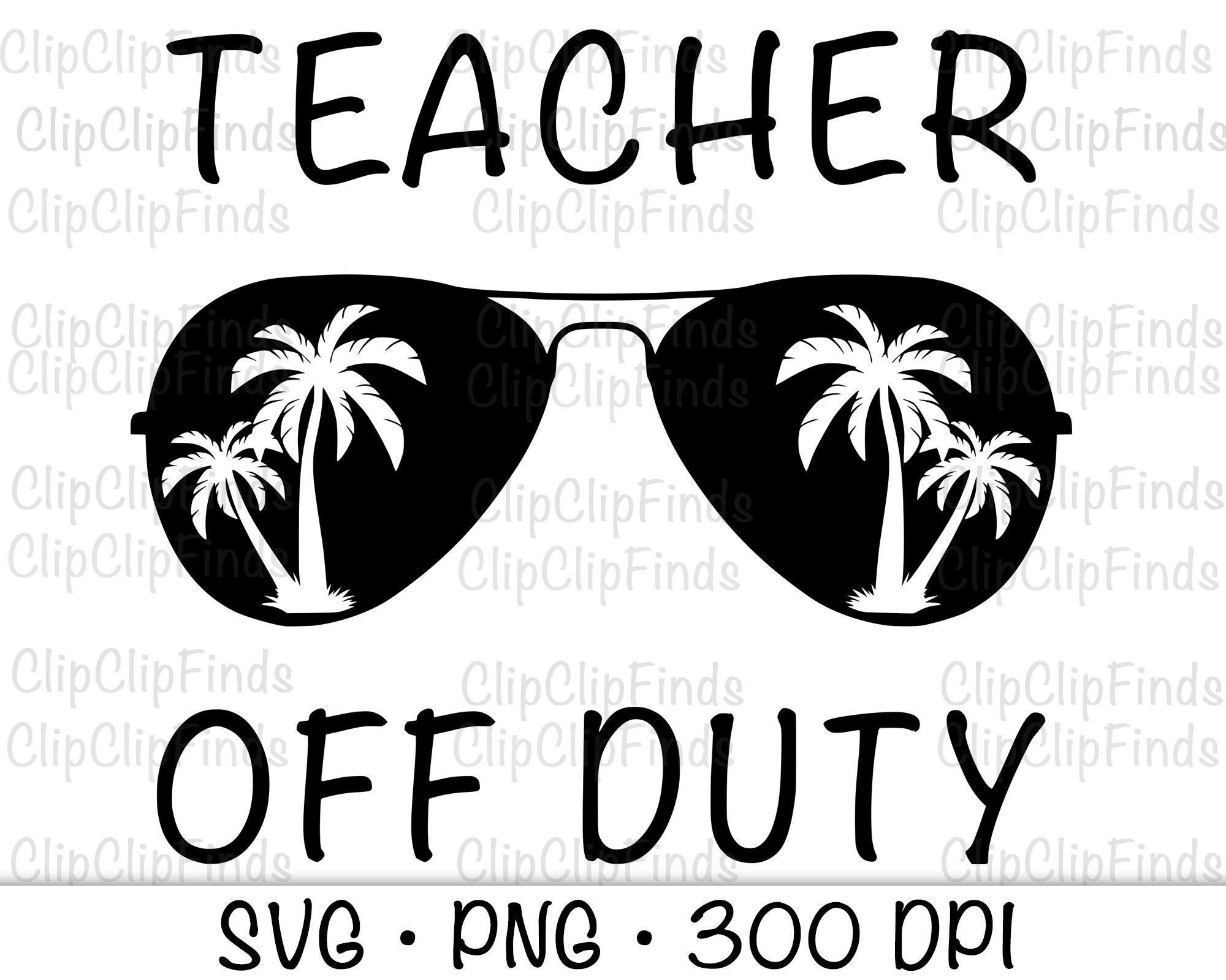 Teacher off Duty SVG Vector Cut File and PNG Transparent - Etsy
