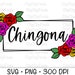 Chingona With Flowers SVG Vector Cut File, JPEG, and PNG Transparent ...