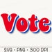 Vote SVG, Retro Vote, Election, Your Vote Matters, Groovy Font, Hippie ...