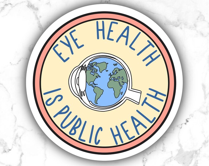 Waterproof Eye Health is Public Health Sticker Optometry Sticker ...