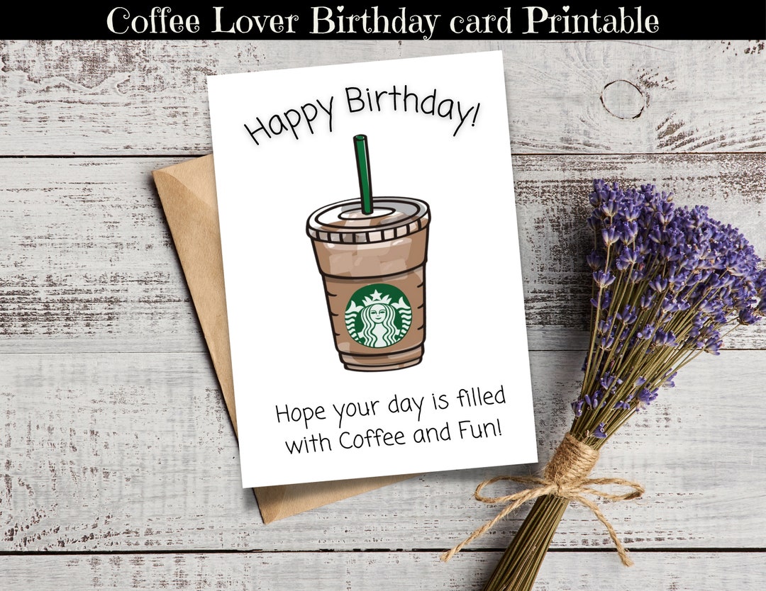 Coffee Birthday Card, Birthday Card for Coffee Lover, Starbucks Lover ...