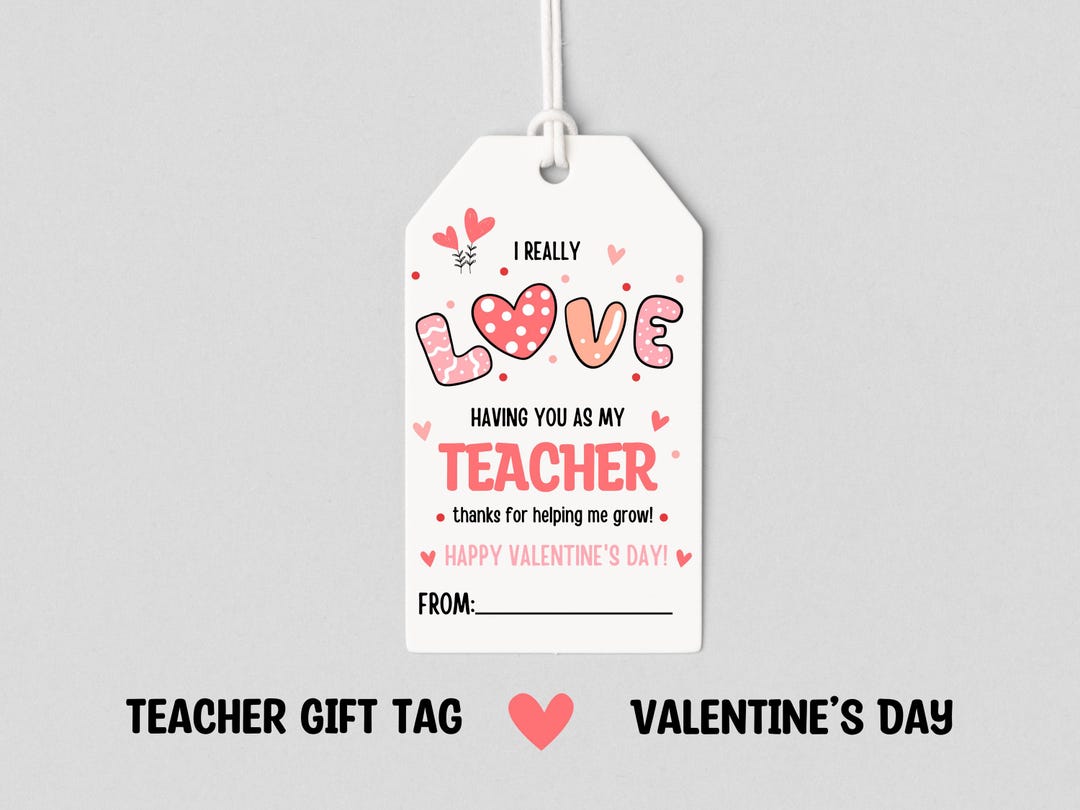 Valentine Teacher Tag. Printable Gift Tags for Valentine's Day ...