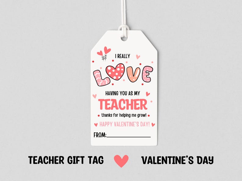 Valentine Teacher Tag. Printable Gift Tags for Valentine's Day ...