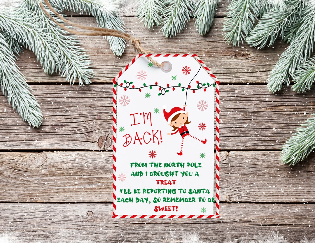 Elf I'm Back Tags, Elf Treat Tags, Elf Ideas, Elf Return, Christmas Elf ...